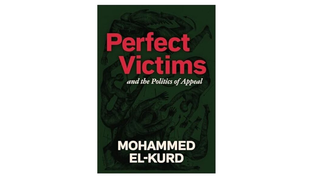 Book Review: Perfect Victims by Mohammed El-Kurd – The Left Berlin